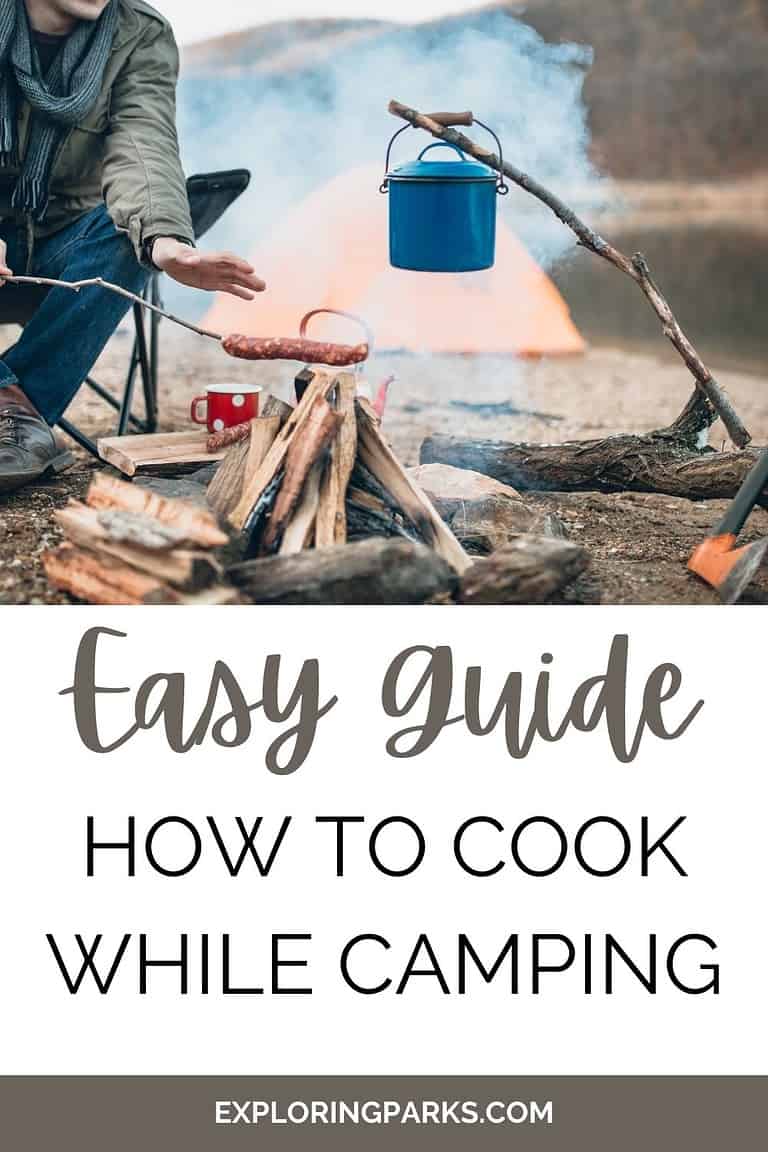 An Easy Guide On How To Cook Food While Camping - Exploring Parks